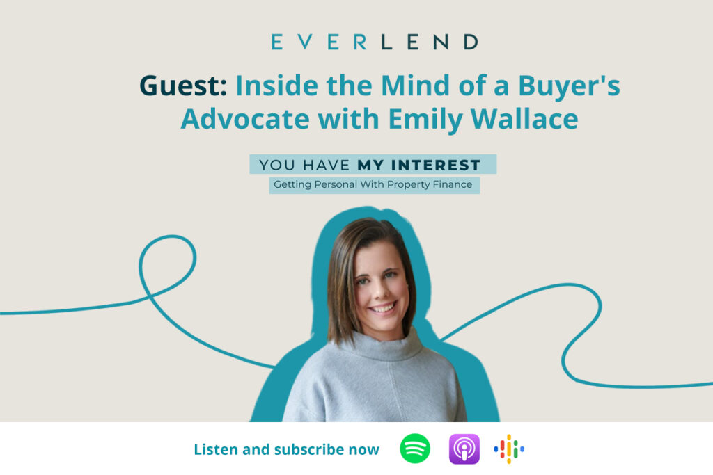 EverLend | The Mind of a Buyer's Advocate Emily Wallace | EverLend Podcast